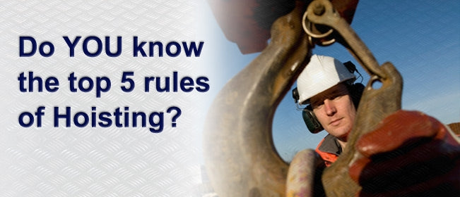Top 5 Rules of Hoisting | Hoist Maintenance & Repair | Hoist Parts